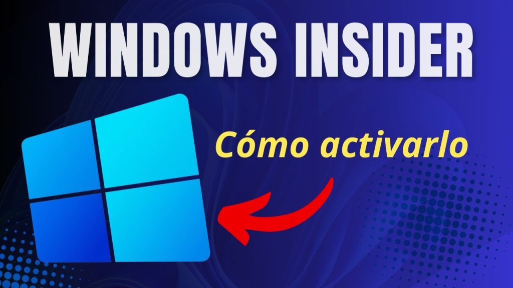 Programa Windows Insider: ¡Sé de los Primeros en Probar las Novedades ...