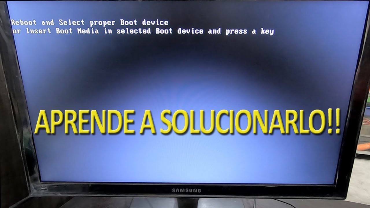 🛠 Solución paso a paso al error "Reboot and Select Proper Boot Device ...